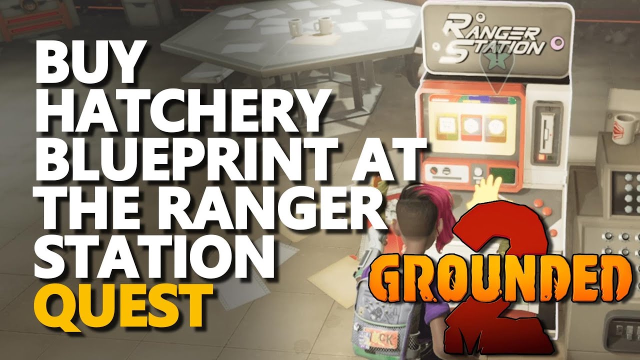 Buy Hatchery blueprint at the Ranger Station Grounded 2 - YouTube