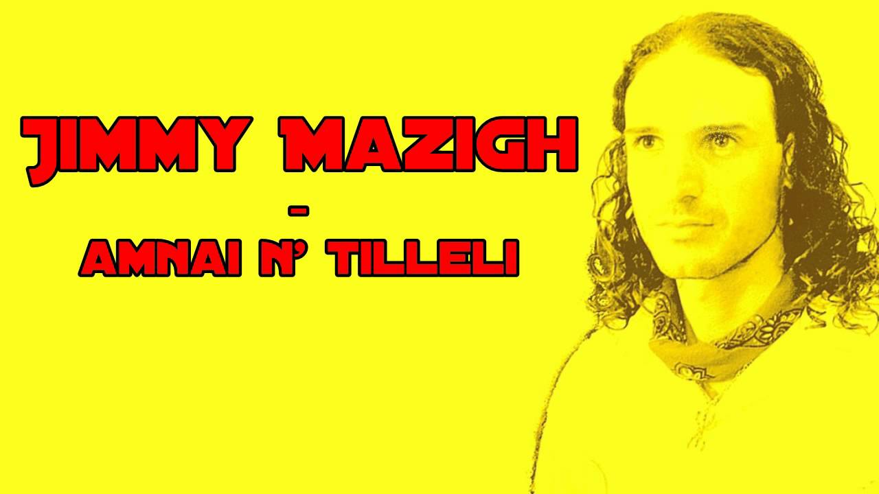 Chanson chaoui - Jimmy mazigh - Amnai n thilleli - YouTube