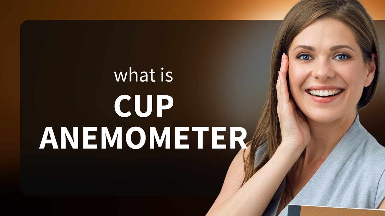 Understanding the "Cup Anemometer": A Guide for English Learners - YouTube