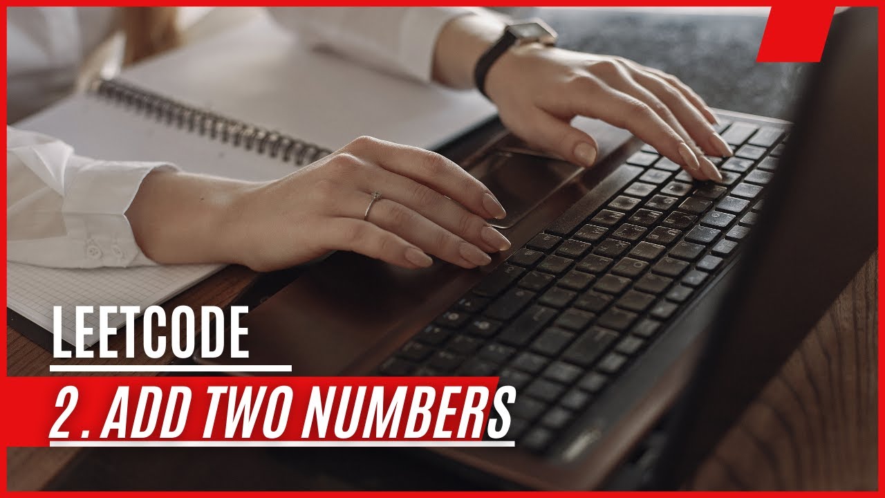 2 Add Two Numbers Linked List Add Two Numbers Leetcode 1 YouTube 2-add-two-numbers-linked-list-add-two-numbers-leetcode-1-youtube