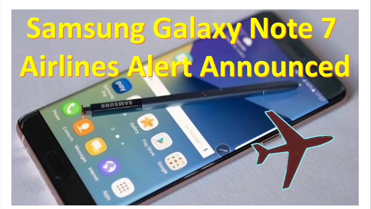 Samsung Galaxy Note 7 Airlines Alert Announced - YouTube