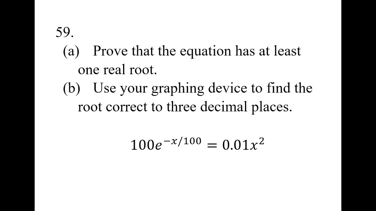 59. (a) Prove that the equation has at least one real root. (b) Use ...