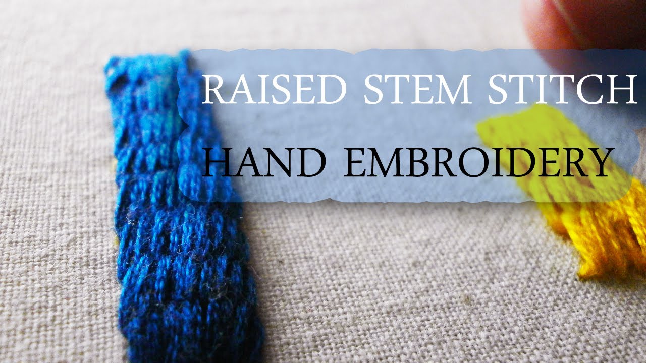 Raised stem stitch:Hand embroidery tutorial - YouTube