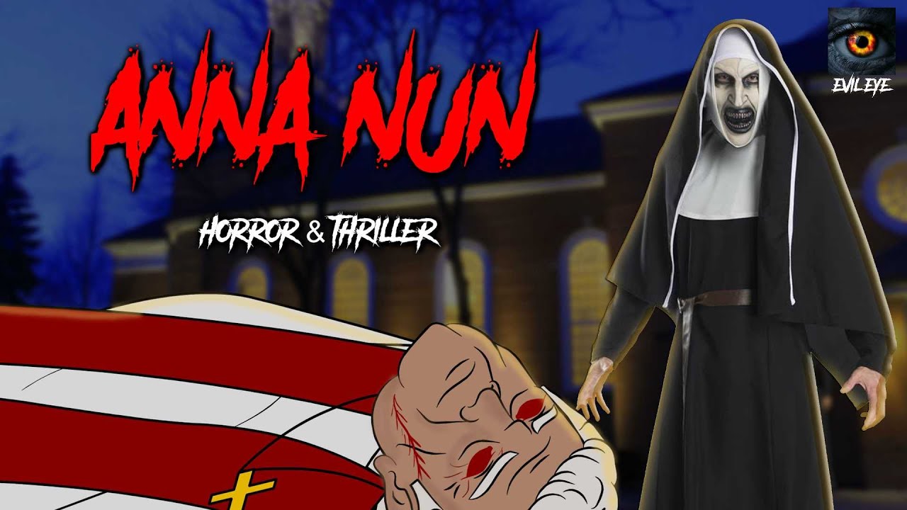 ANNA NUN | सच्ची कहानी | Bhoot | Horror story | Evil Eye | Horror ...