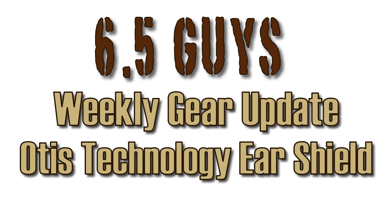 Weekly Gear Update - 020 Otis Technology Ear Shield - YouTube