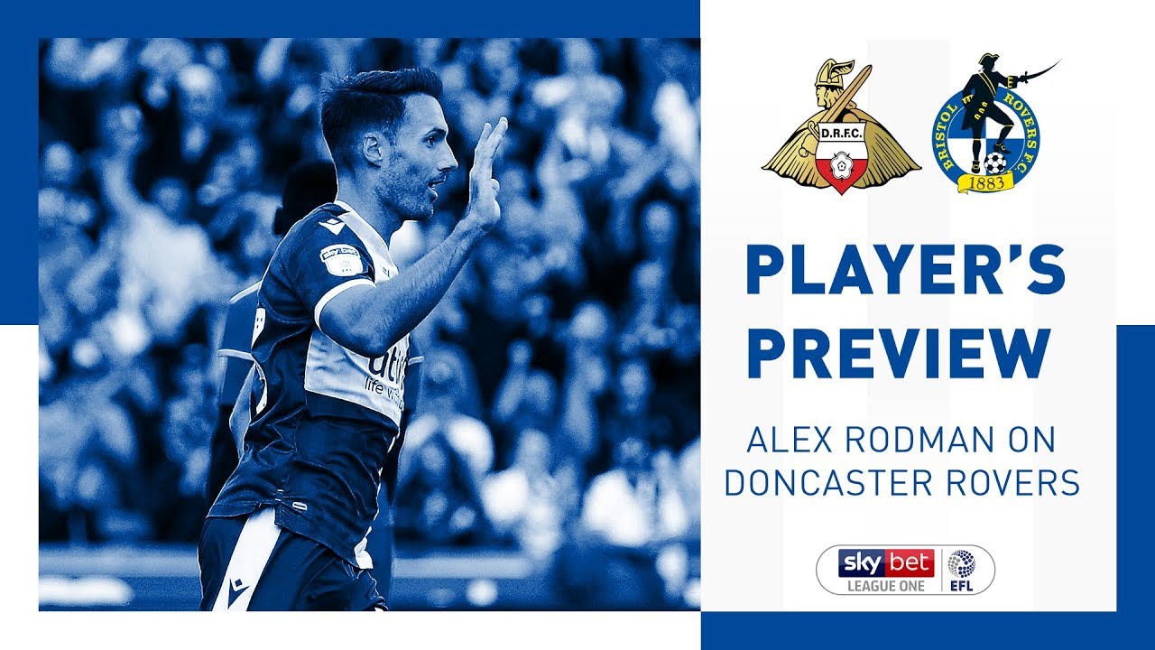 Match Preview - Alex Rodman - Doncaster Rovers - YouTube