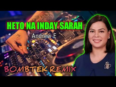 HETO NA INDAY SARAH 💚 ( Andrew E ) BOMBTEK | REMIX VIRAL TIKTOK | Mr. Ronz vlog Remix - YouTube