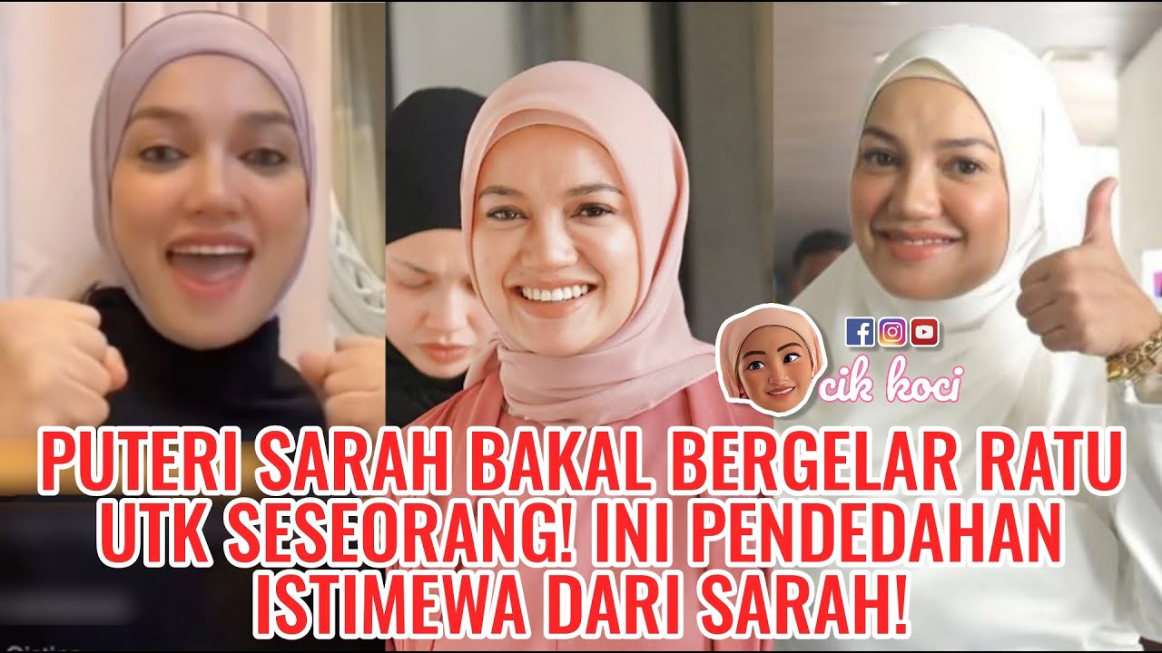Puteri Sarah Bakal Bergelar Ratu Utk Seseorang! Ini Pendedahan Istimewa ...