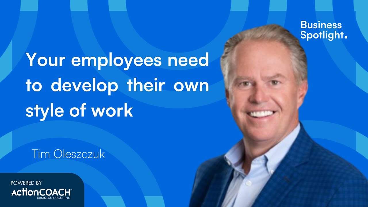 YOUR EMPLOYEES NEED TO DEVELOP THEIR OWN STYLE OF WORK | With Tim ...