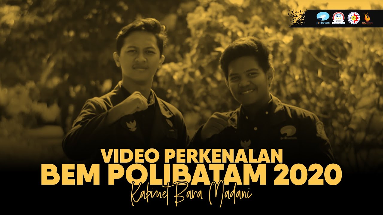 Video Perkenalan BEM Polibatam 2020 | Kabinet Bara Madani | Pelantikan ...