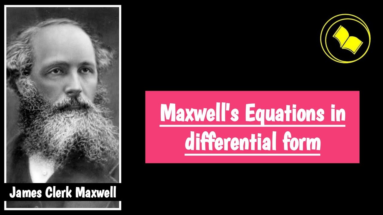 Maxwells Equations Maxwells Equations In Differential Form Youtube