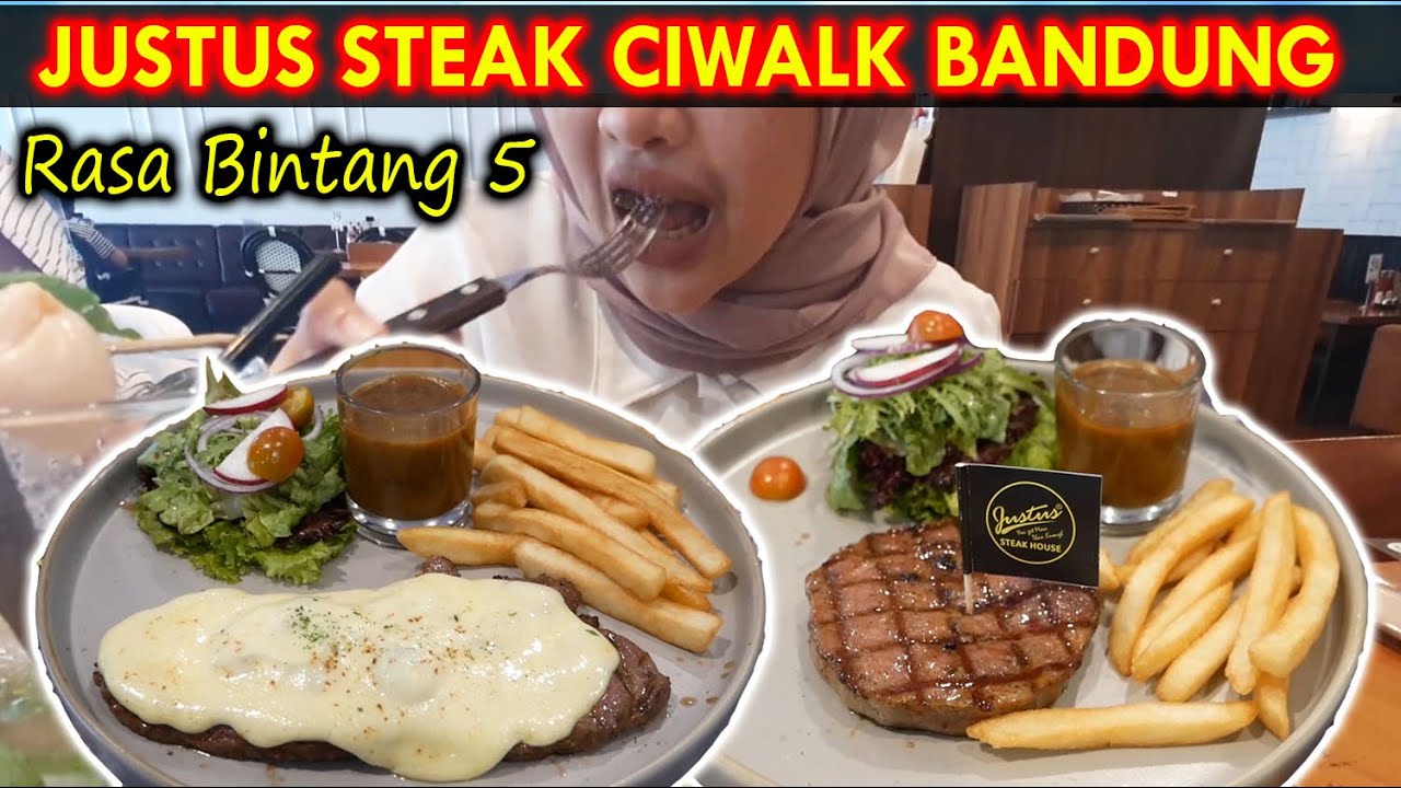 RASA BINTANG 5 !!! JUSTUS STEAKHOUSE CIWALK BANDUNG - YouTube