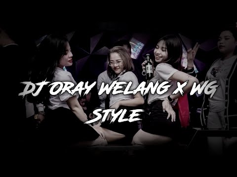 DJ Oray Welang x WG Style (Slowed & Reverb)