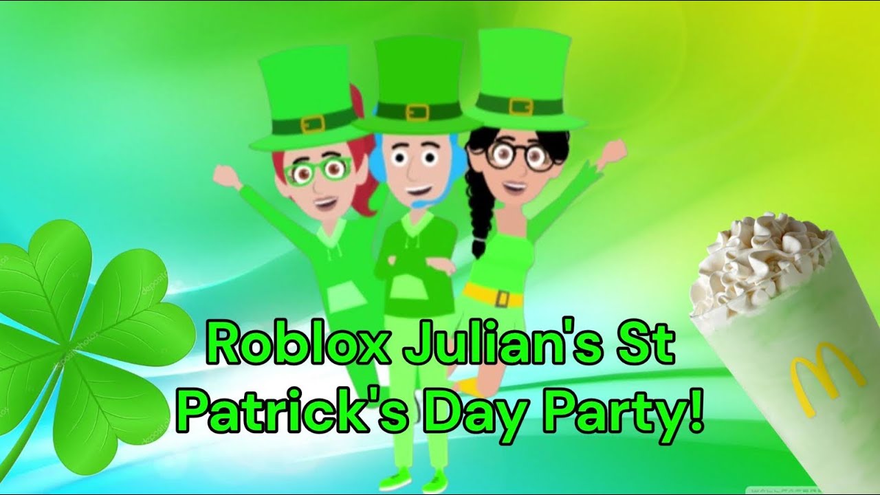 Vyond Movie Roblox Julian's st patrick's day Party! - YouTube