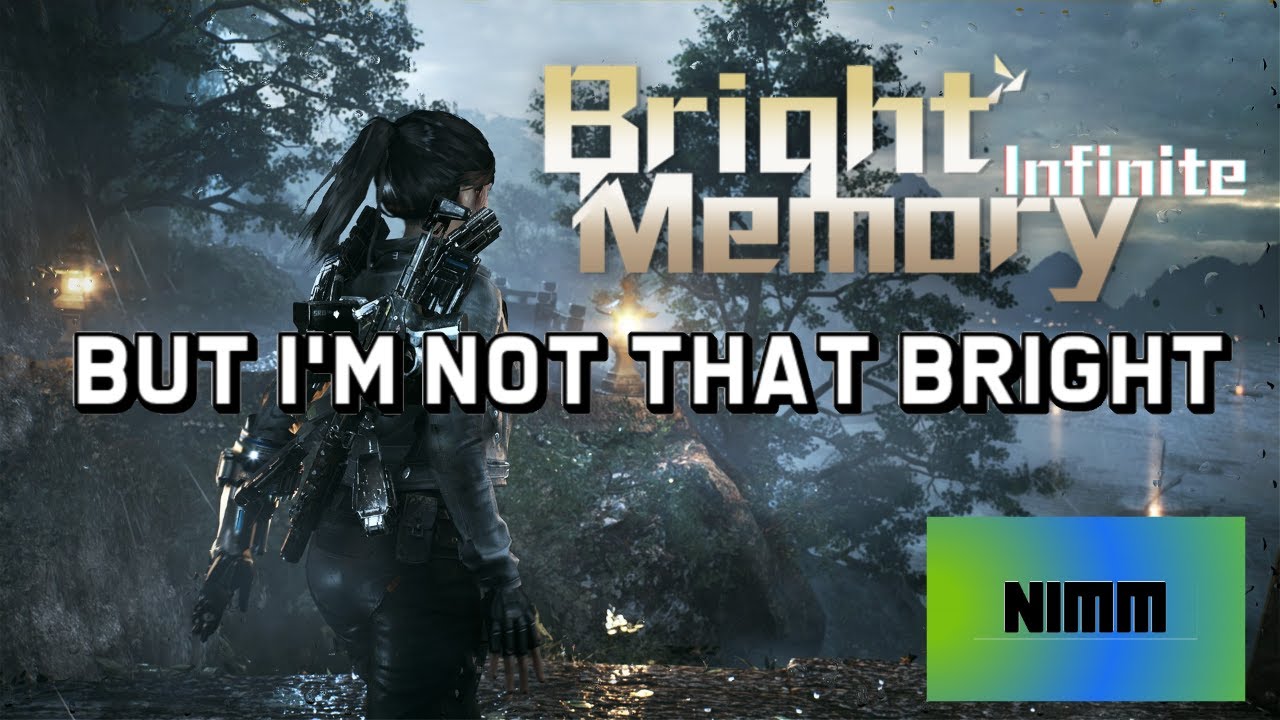 Bright Memory: Infinite but I'm not that bright - YouTube