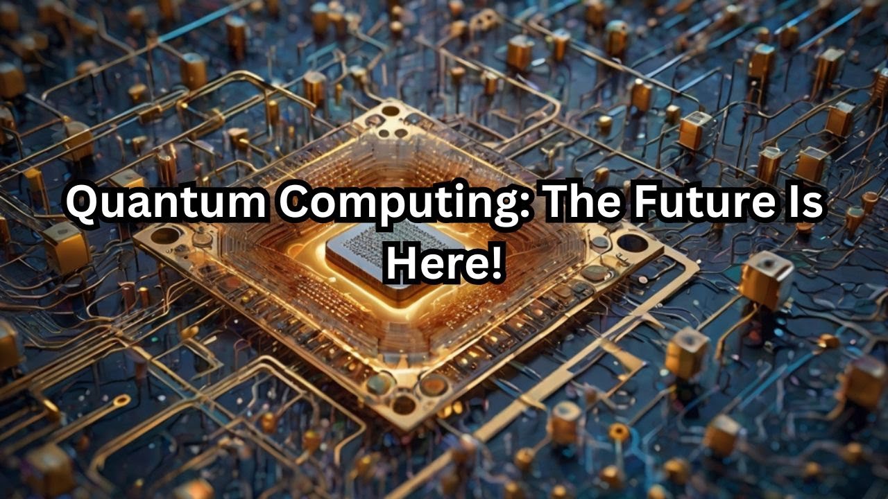 Quantum Computing: The Future is Here! - YouTube