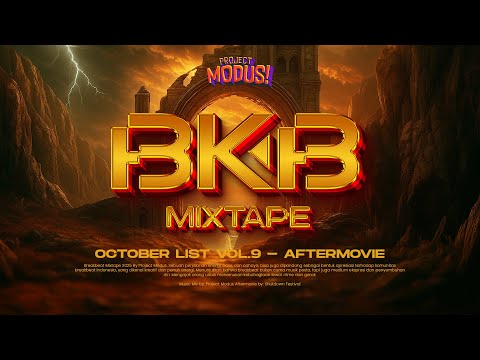 VIRAL TIKTOK!!! BKB Mix Vol. 9 | Oktober List Breakbeat Kejut Bahu 2025 - Project Modus - Aftermovie