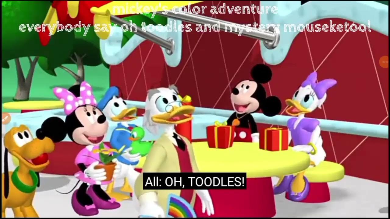 mickey mouse clubhouse mickey's color adventure everybody say oh toodles and mystery mouseketool ...