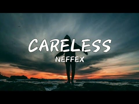 NEFFEX - Careless [Lyrics]🎶 - YouTube