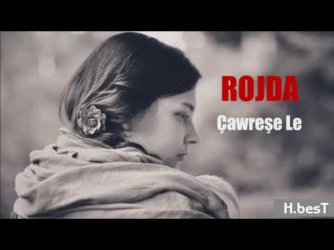 Rojda- Çawreşe Le- 2018 yeni -nü