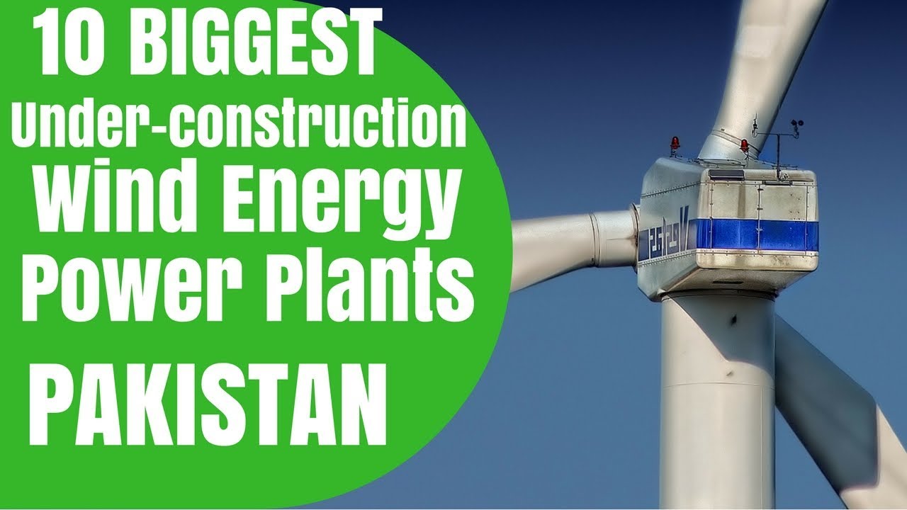 Top 10 Under-construction Wind Power plants in Pakistan | T10PP - YouTube