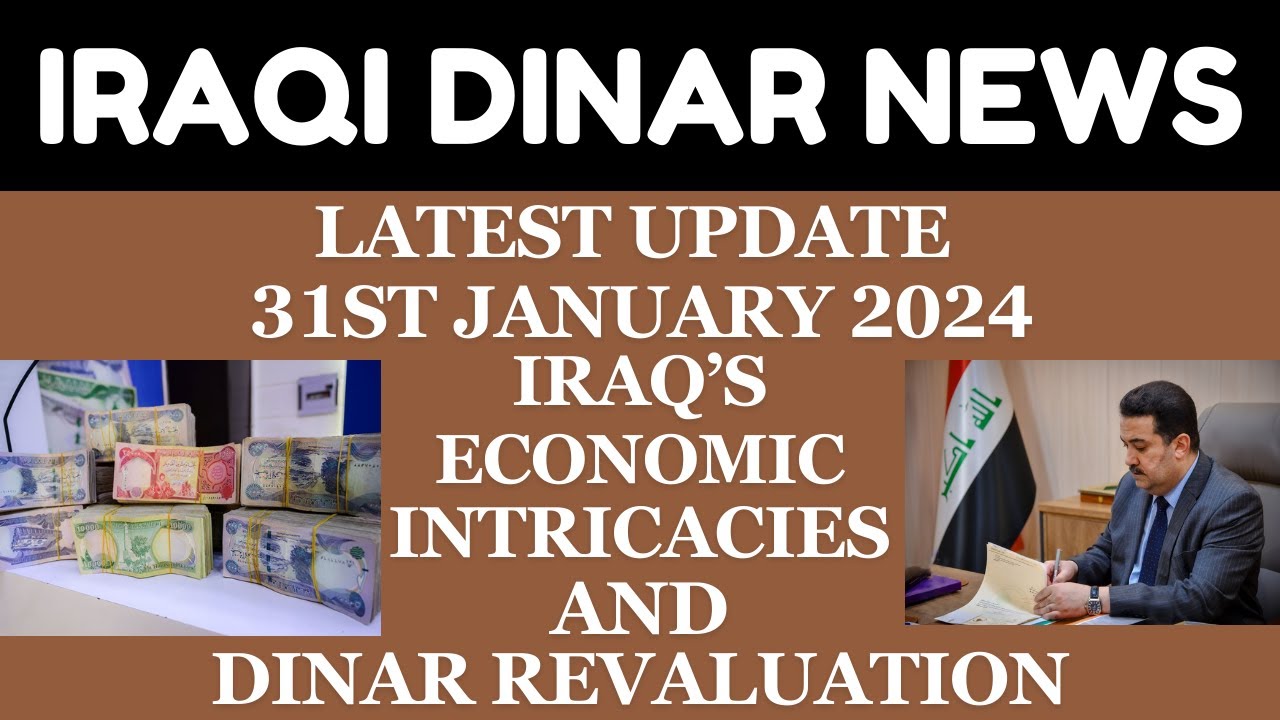 "31ST JANUARY 2024 IRAQ'S ECONOMIC INTRICACIES AND DINAR REVALUATION ...