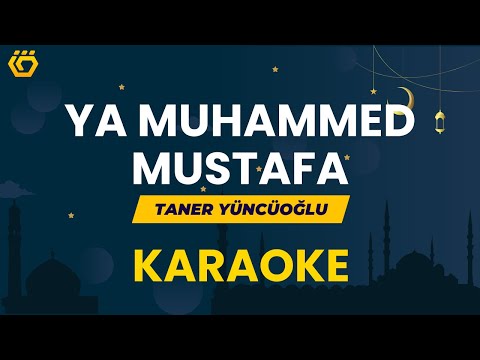 Ya Muhammed Mustafa İlahisi (Karaoke)