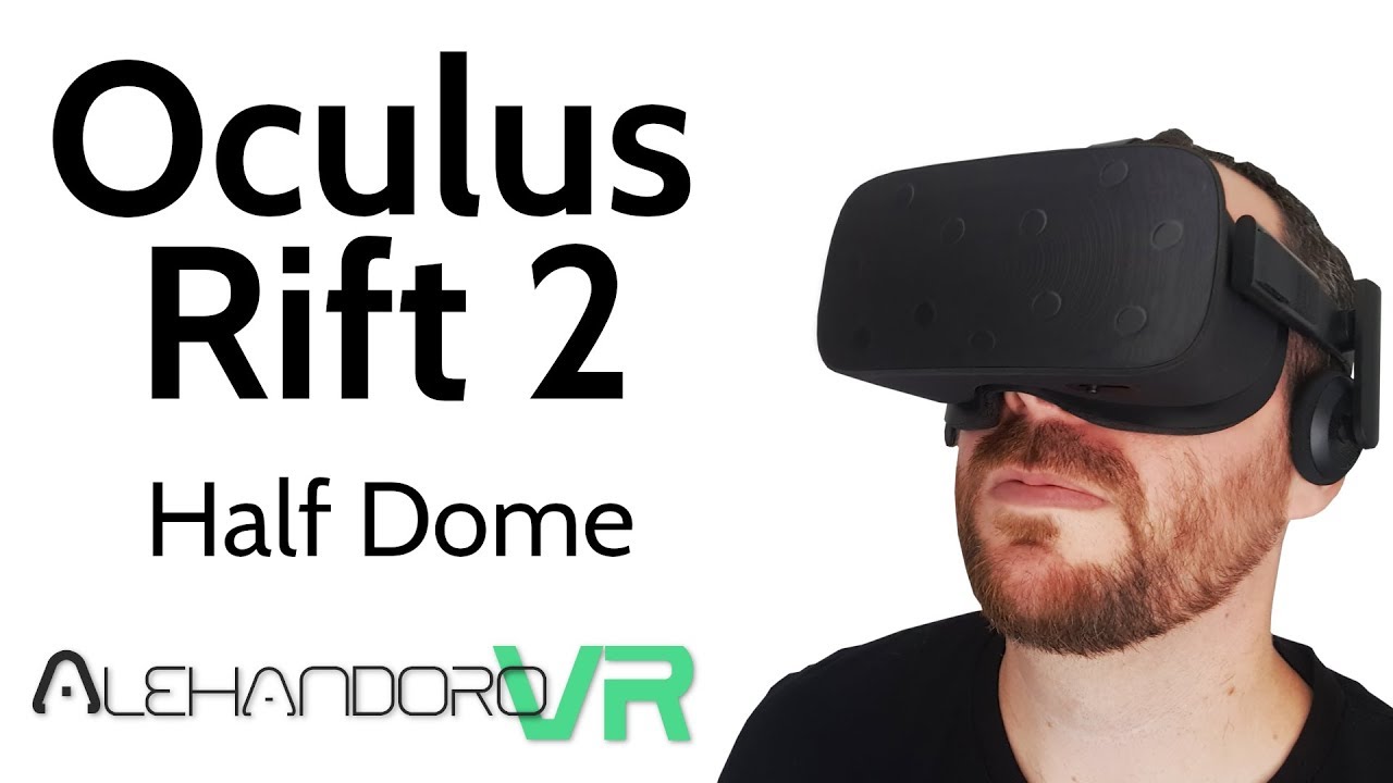 Oculus HALF DOME o ¿OCULUS CV2? - YouTube