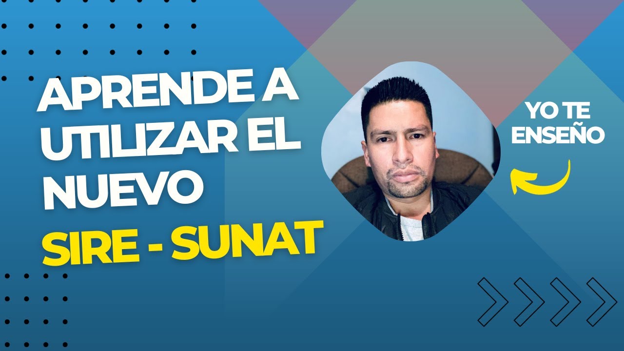 Curso completo como utilizar el nuevo SIRE Sunat - YouTube