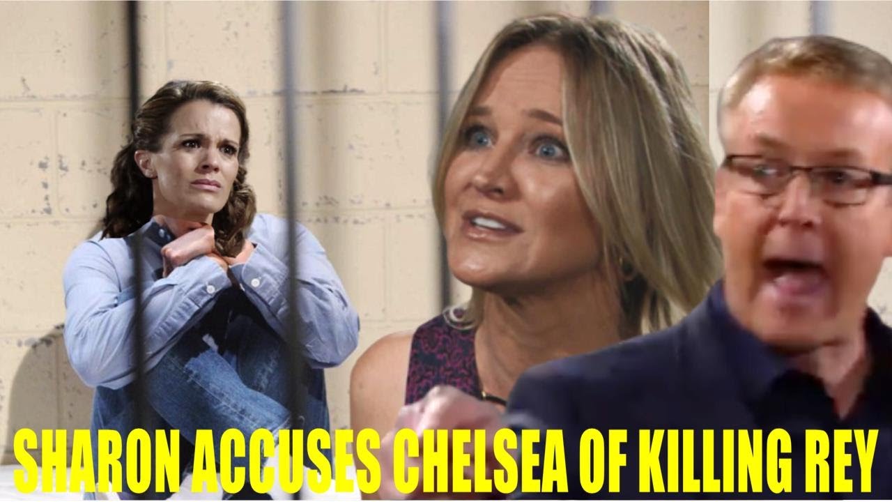 Big shock Sharon accuses Chelsea of killing Rey The Young And The ...