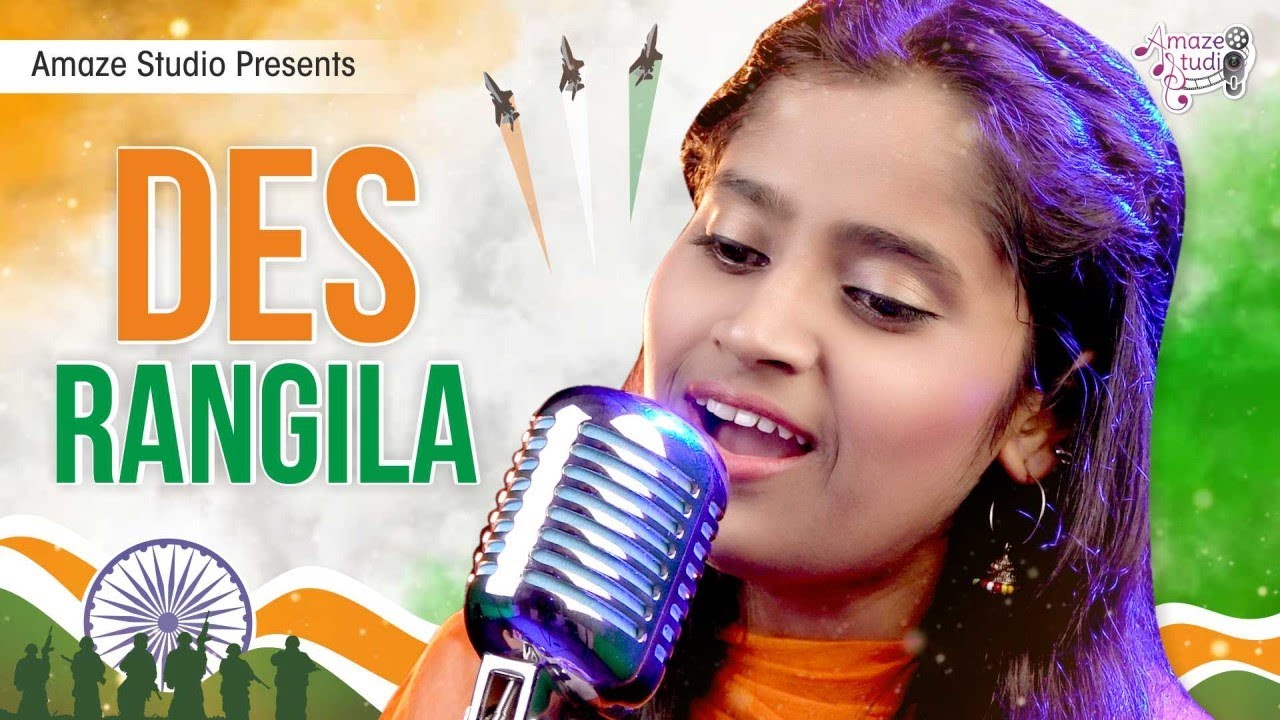 Desh Rangila Rangila Song | Patriotic Song for Independence Day | Desh ...