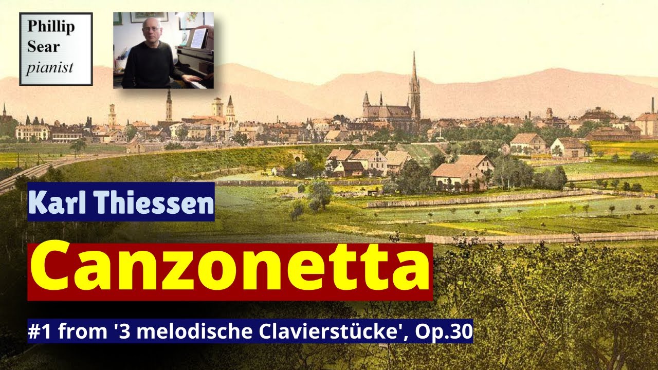 Karl Thiessen: Canzonetta, Op.30 No.1 - YouTube