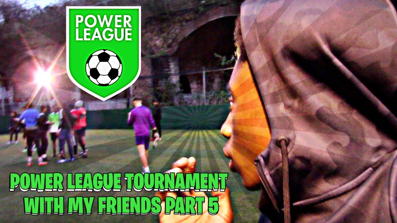 POWER LEAGUE TOURNAMENT WITH MY FRIENDS PART 5 - YouTube
