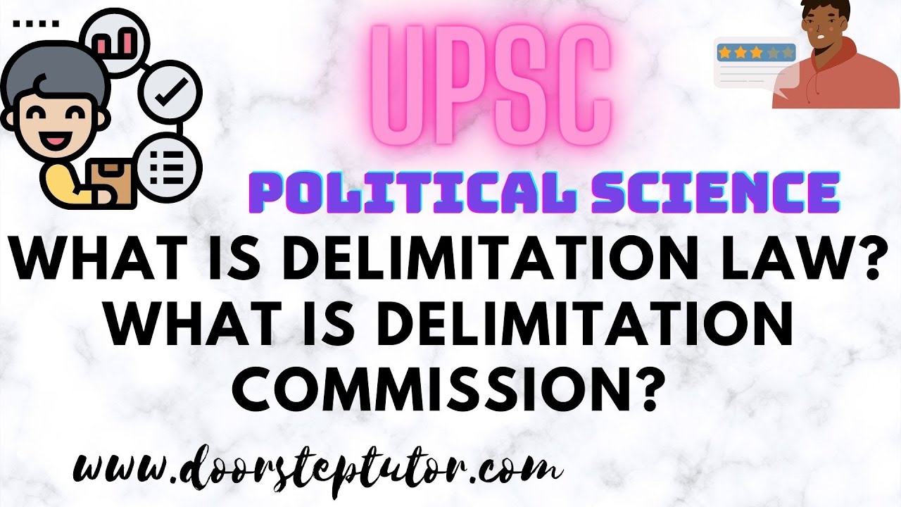 What is Delimitation Law? What is Delimitation Commission? Political ...