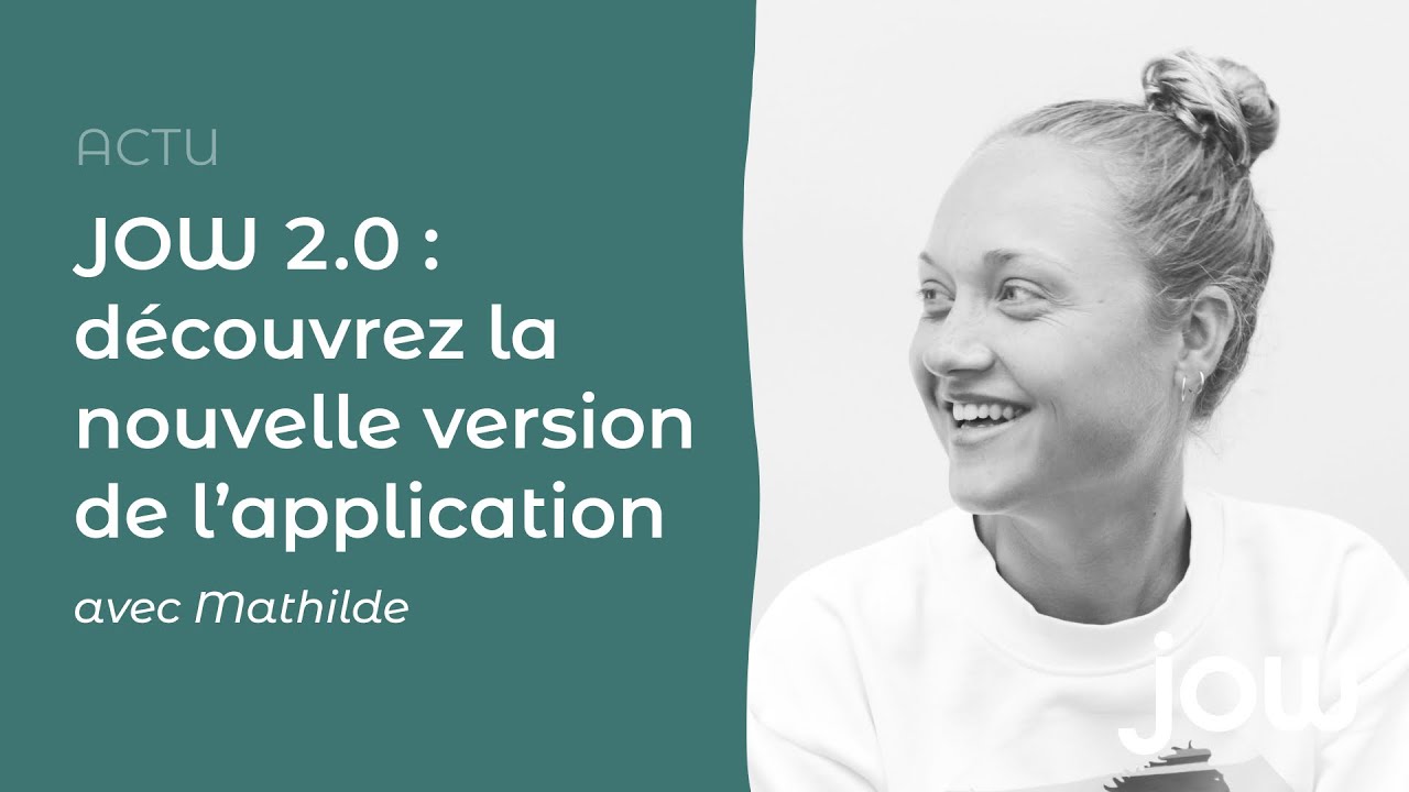 JOW 2.0 : découvrez la nouvelle version de l'application - YouTube