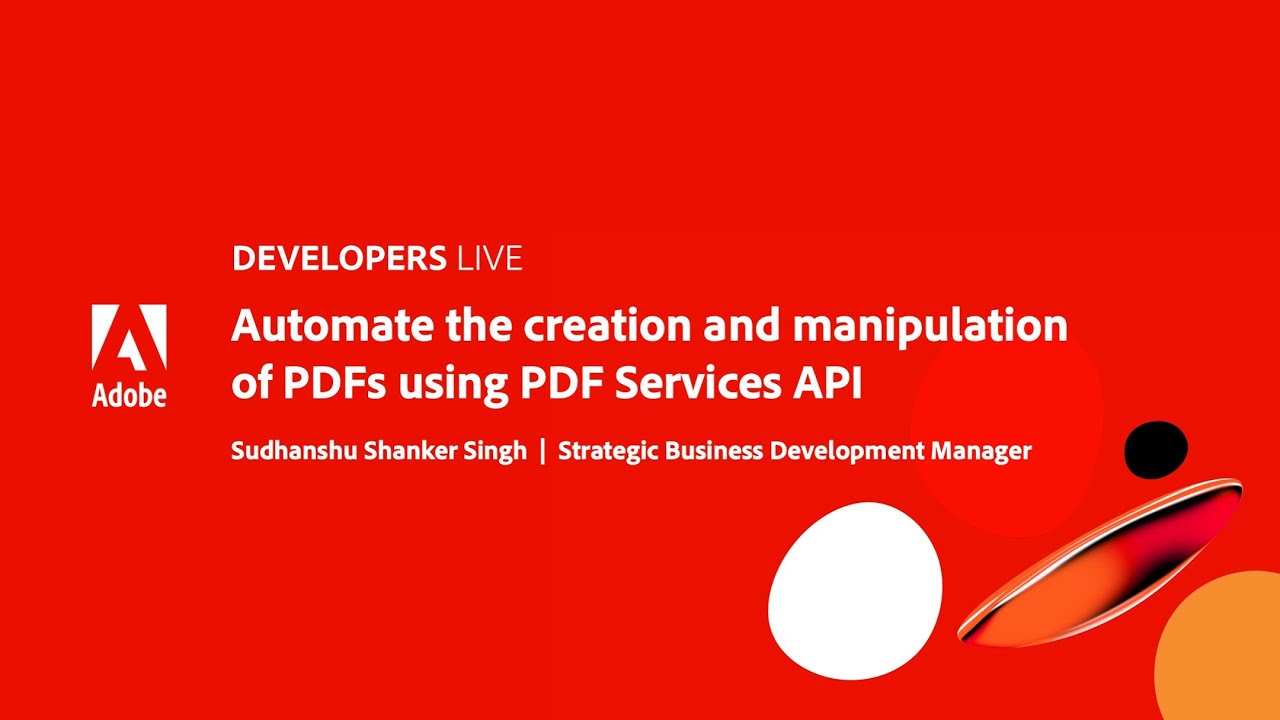 Adobe Developers Live | Automate the creation and manipulation of PDFs ...