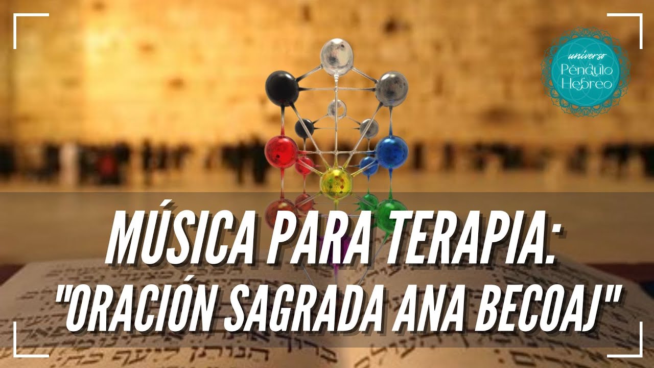 🔯 Ana Becóaj Oración Sagrada. Meditación cantada 🧘‍♀ - YouTube