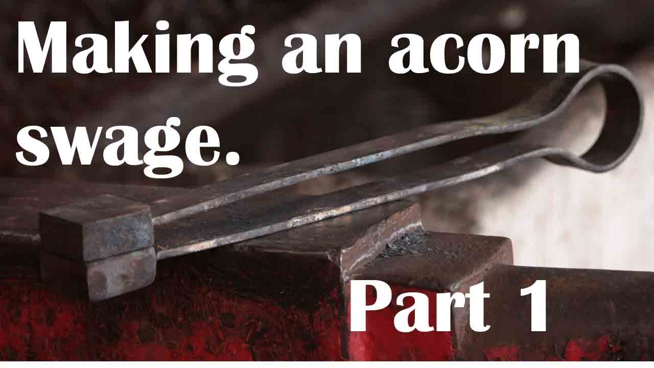 Blacksmith: Making an acorn spring swage - part 1 - YouTube