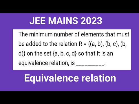 Equivalence relation |JEE MAINS 2023| - YouTube