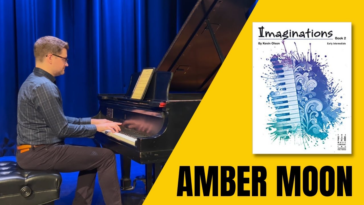 Amber Moon by Kevin Olson — Early Intermediate — Imaginations Book 2 ...