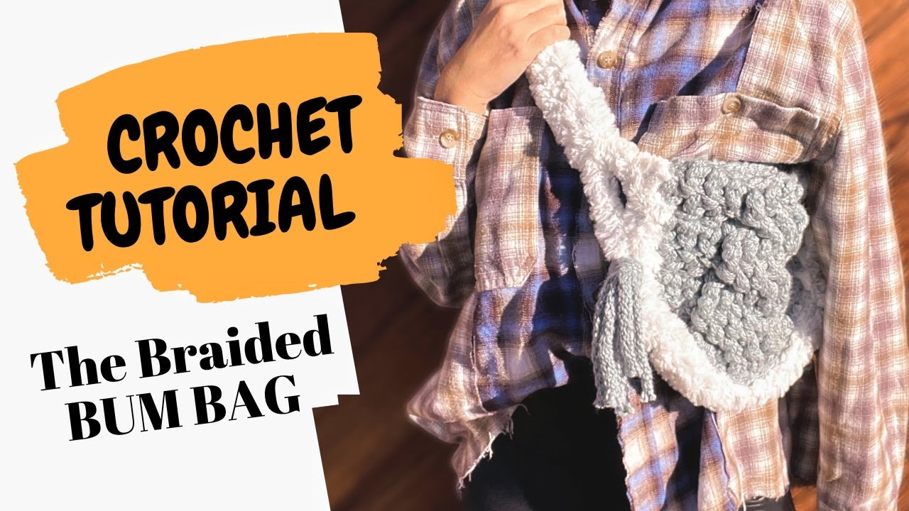 How to make a Braided Crochet Bum Bag-DIY - YouTube