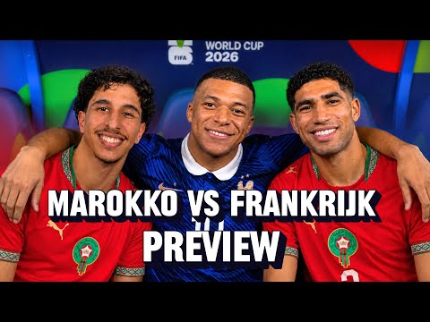 MAROKKO VS FRANKRIJK PREVIEW!🤩🇲🇦🇫🇷 | Aflevering 172