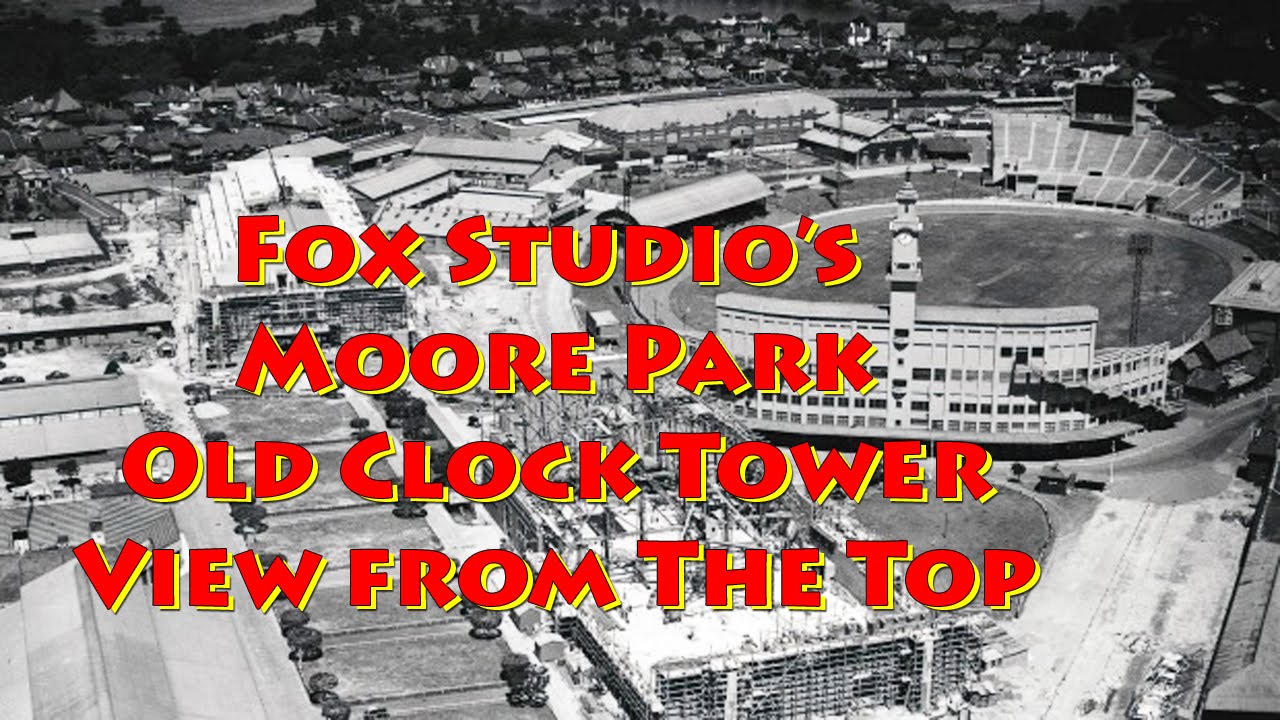 Sydney Royal Moore Park Showground /Fox Studio Old Clock Tower - YouTube