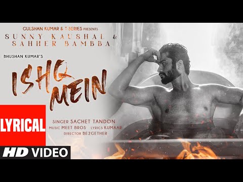 Ishq Mein Lyrical | Meet Bros Ft. Sachet Tandon | Sunny K & Sahher B | Kumaar | B2GETHERPROS