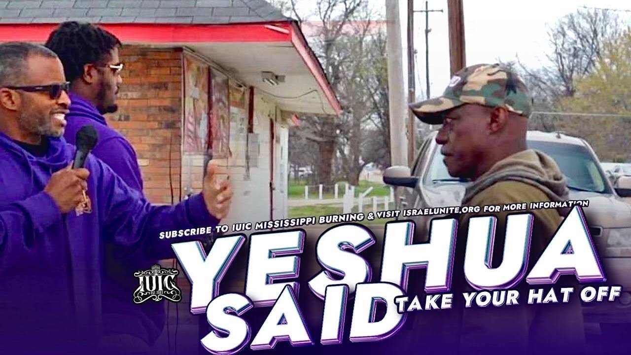Yeshua Said Take Your Hat Off - YouTube