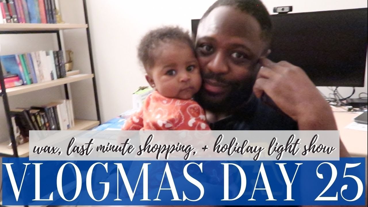 wax, last minute shopping, + holiday light show | VLOGMAS DAY 25 ...