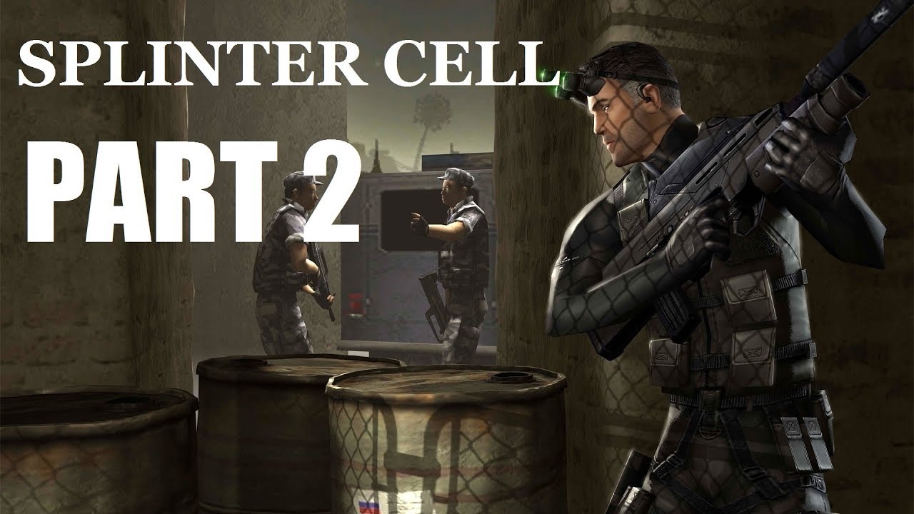 Splinter Cell - PART 2 - First Mission! - YouTube