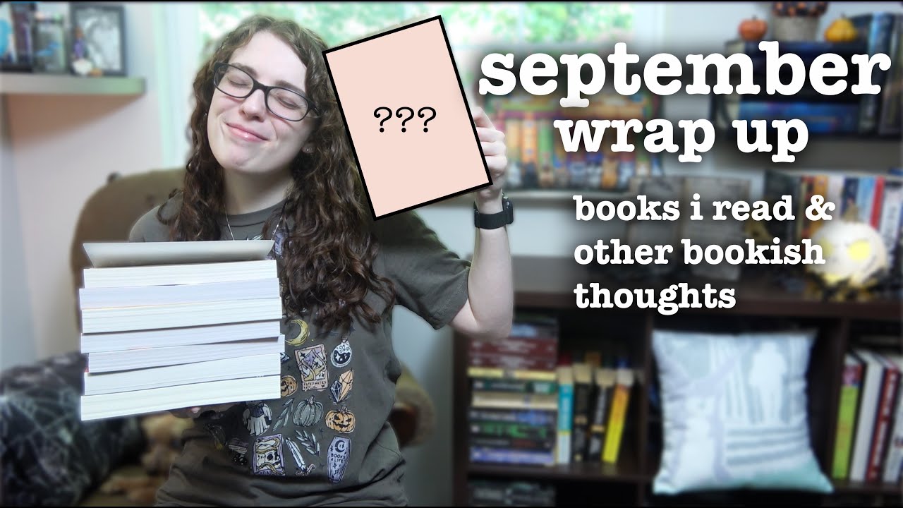 September Wrap Up | Books I Read & Other Bookish Thoughts - YouTube