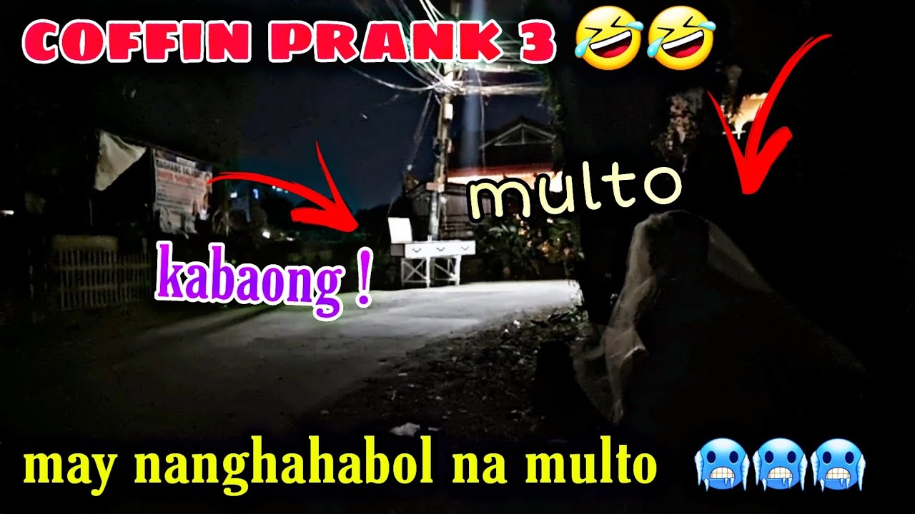 kabaong prank 3 ,wag magpa gala gala sa gabi! may multo na nanghahabol ...