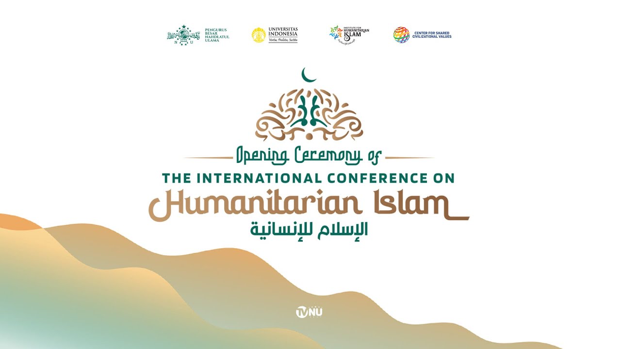 Opening Ceremony of The International Conference of Humanitarian Islam ...